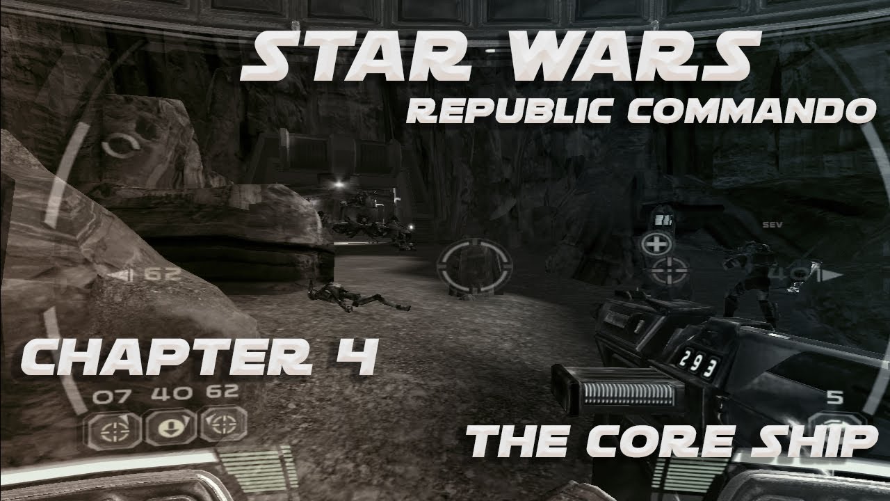 Star Wars Republic Commando: Chapter 4 - The Core Ship - YouTube