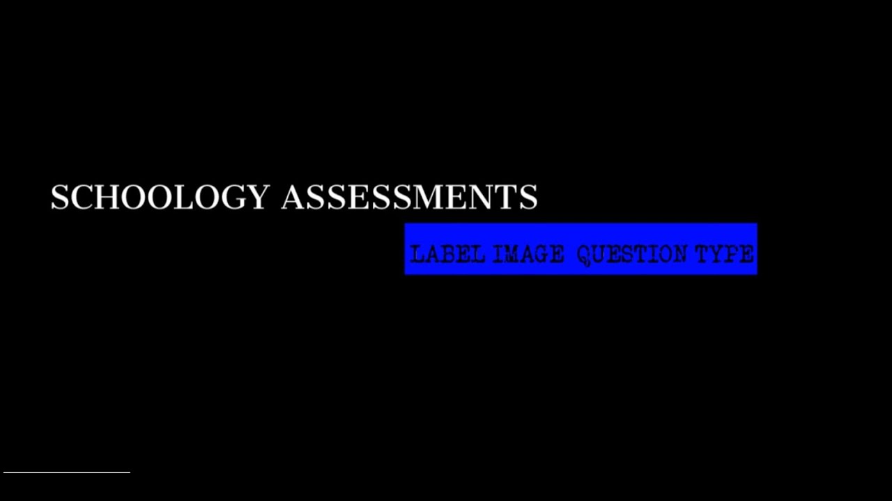 Schoology Assessments: Label Image Question - YouTube