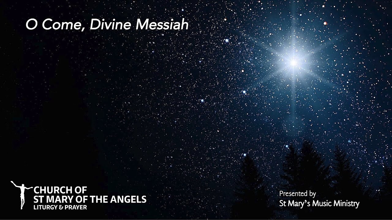 O Come, Divine Messiah - YouTube