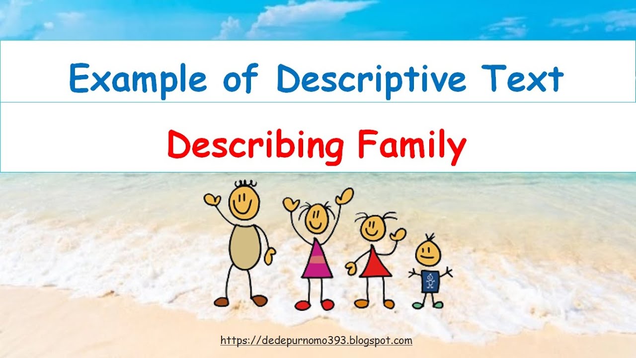 Example of Descriptive Text l Describing Family l Contoh Descriptive ...