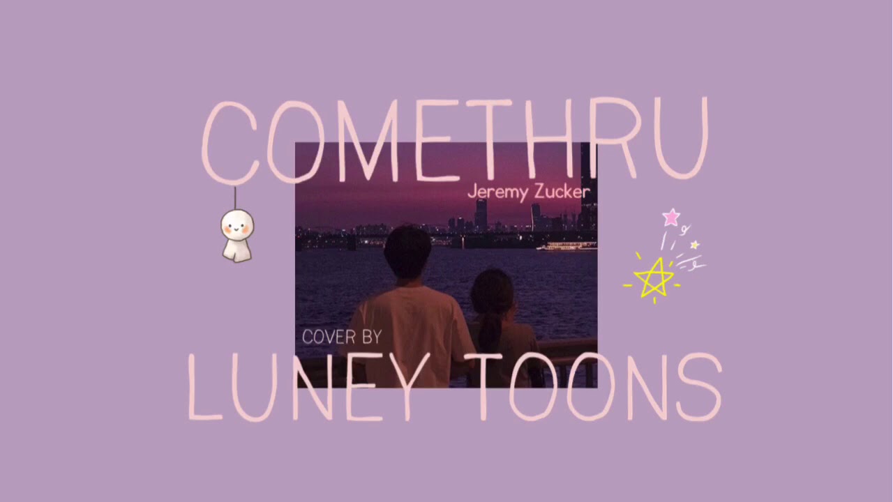 Comethru : Jeremy Zucker ( Cover Version ) - YouTube