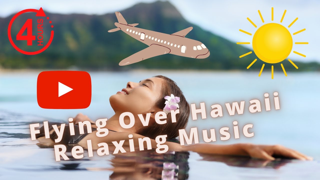 Flying Over Hawaii Relaxing Music ♬♫♫ - YouTube