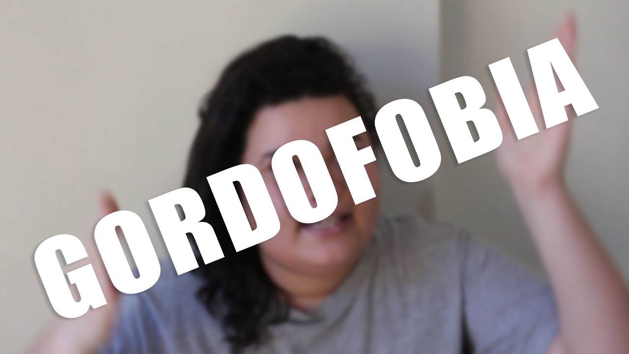 O que é GORDOFOBIA? - YouTube