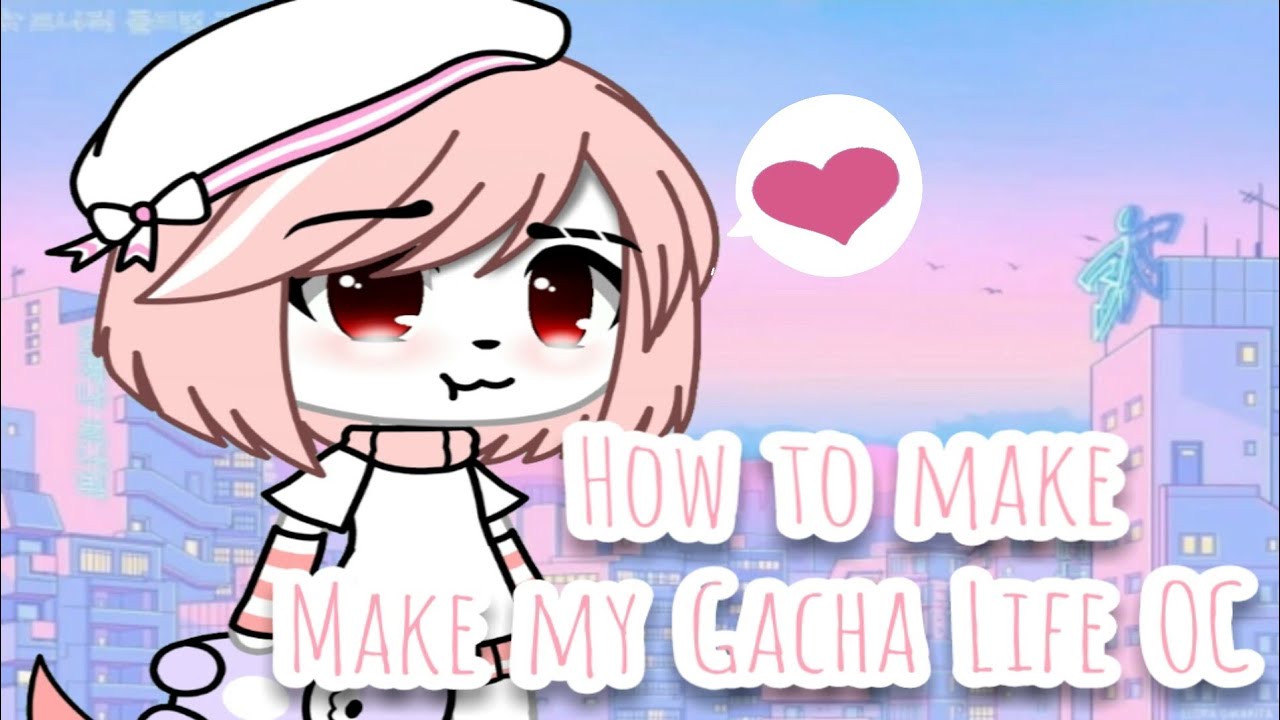 How to make my Gacha Life OC || - YouTube