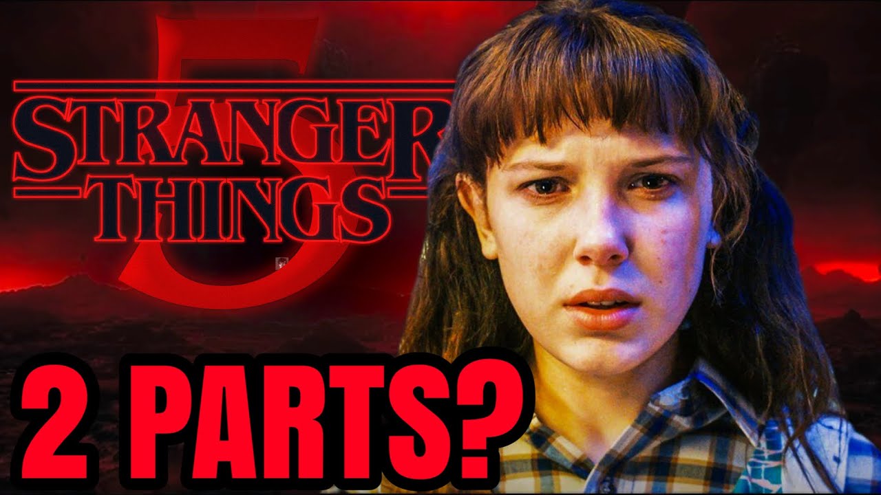 Will Stranger Things 5 Have 2 Parts? | EXPLAINED - YouTube