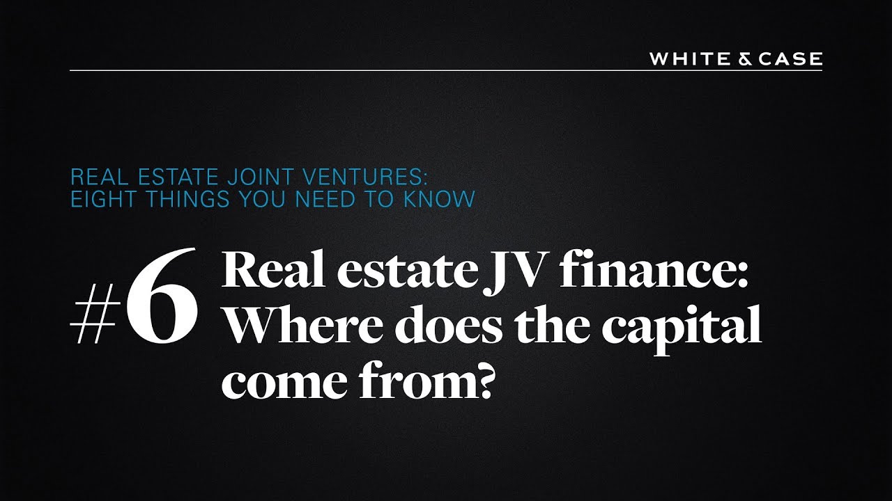 Real Estate Joint Ventures - #6 Real estate JV finance: Where does the ...