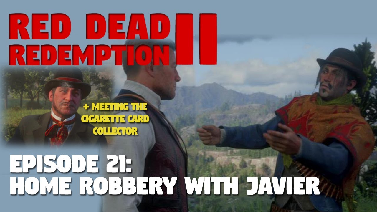 HOME ROBBERY WITH JAVIER Red Dead Redemption 2 Gameplay - Episode 21 ...