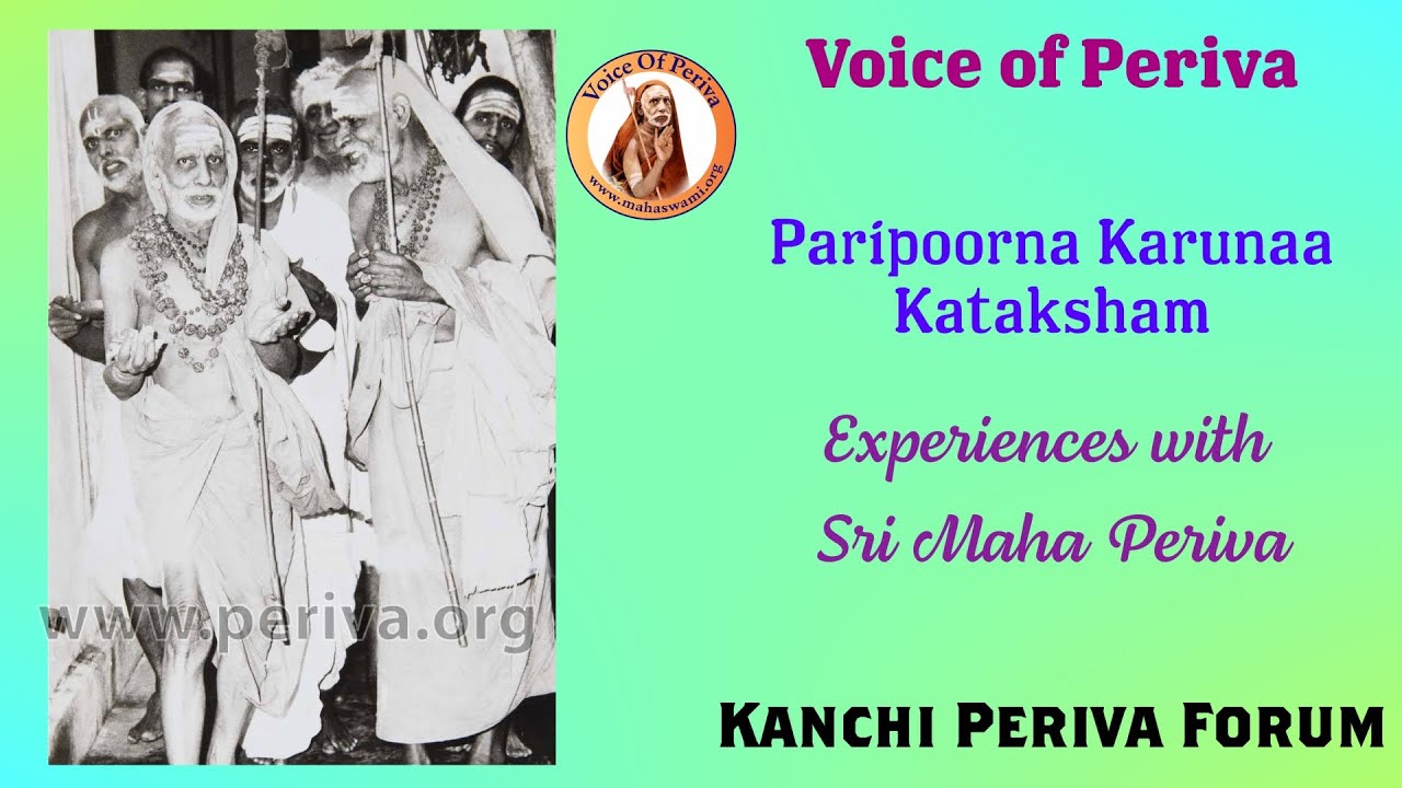 Experiences with Sri Maha Periva - "Paripoorna Karuna Kataaksham" - YouTube