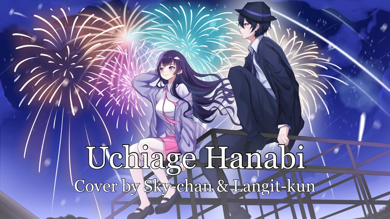 [ Sky-chan ft. Langit-kun ] Uchiage Hanabi / 打上花火 - DAOKO x Kenshi Yonezu Cover - YouTube