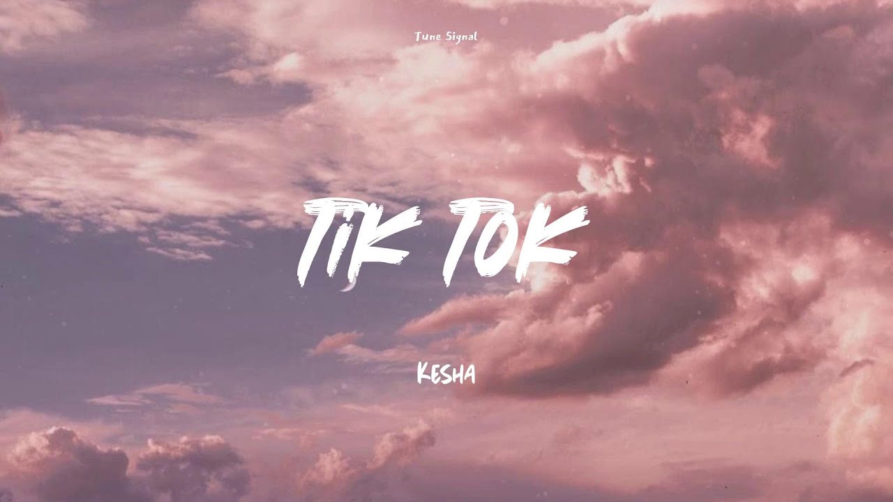 TiK ToK - Kesha (Lyrics) Clean Bandit, Lady Gaga, Clean Bandit - YouTube