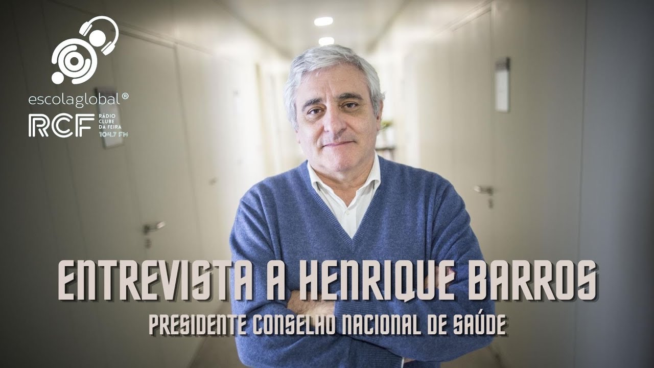 Entrevista a Henrique Barros, presidente do Conselho Nacional de Saúde ...