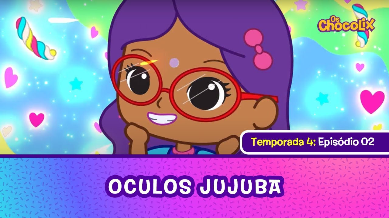 OS CHOCOLIX | T4 - EP02: OCULOS JUJUBA - YouTube
