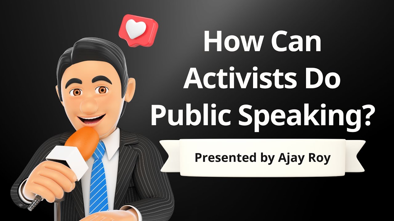 How Can Activists Do Public Speaking? - YouTube