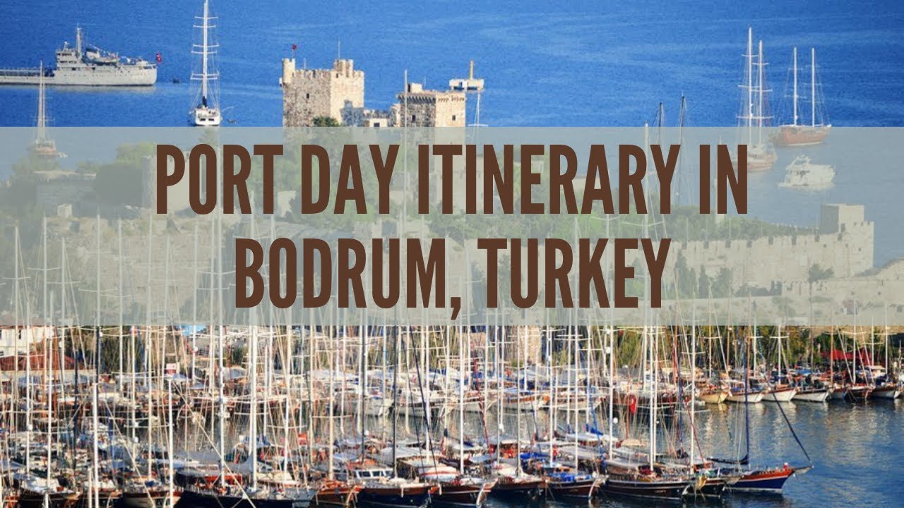 Port Day Itinerary in Bodrum, Turkey - YouTube