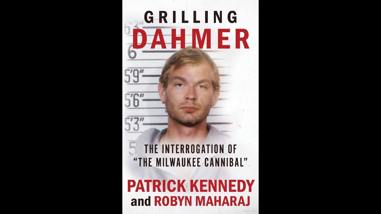 Grilling Dahmer: Unraveling the Psyche of the Milwaukee Cannibal with ...