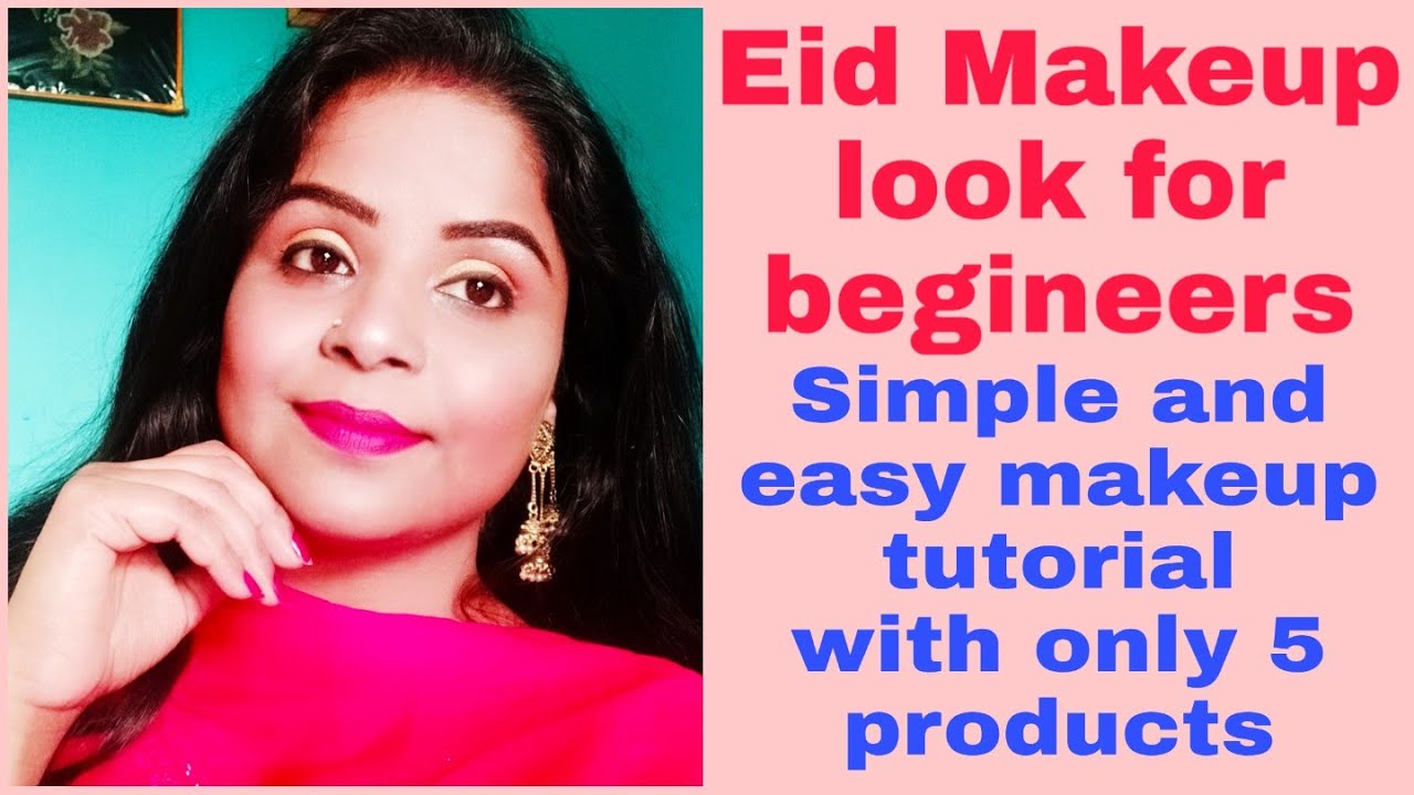 Eid Makeup look for beginners | Simple and easy makeup tutorial with ...