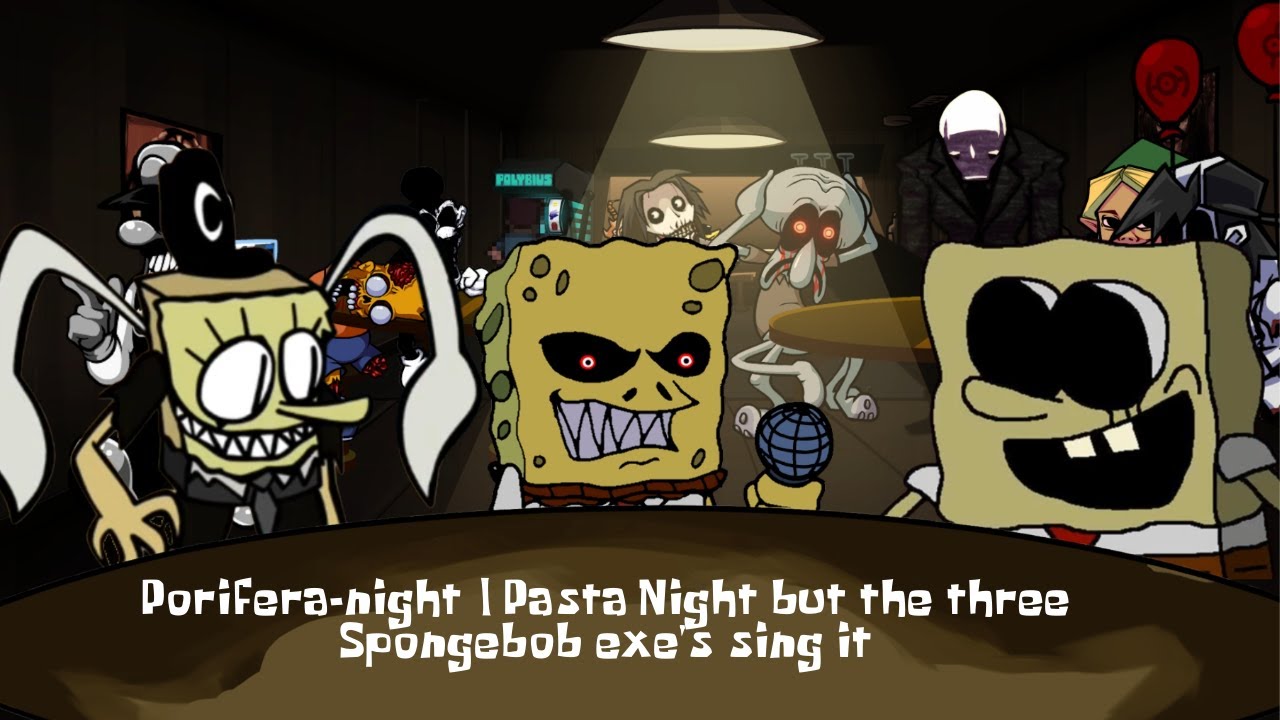 Porifera-night | Pasta Night but the three Spongebob exe's sing it ...