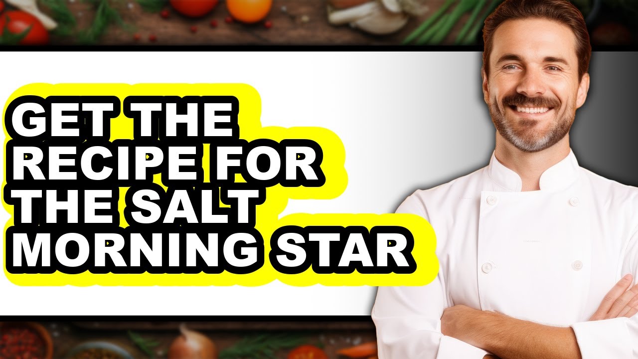 How To Get The Recipe For The Salt Morning Star (Easy Method) - YouTube