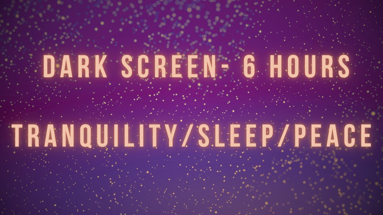 Sleep and Dream | BLACK SCREEN- 6 Hours | Rest, Relax, Recover - YouTube