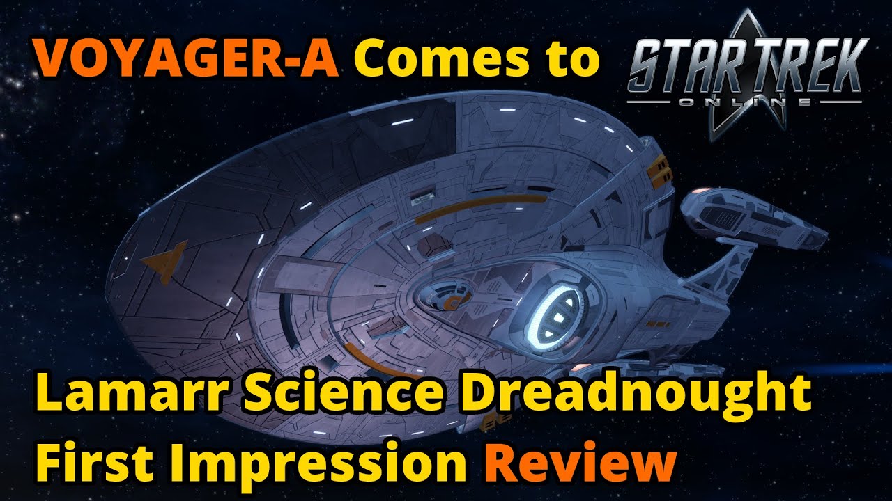 VOYAGER-A Comes to STO! Lamarr Science Dreadnought First Impression ...