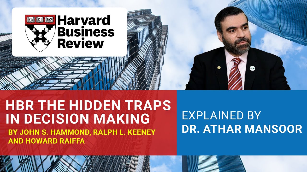 HBR: The Hidden Traps in Decision Making | Dr. Athar # ...