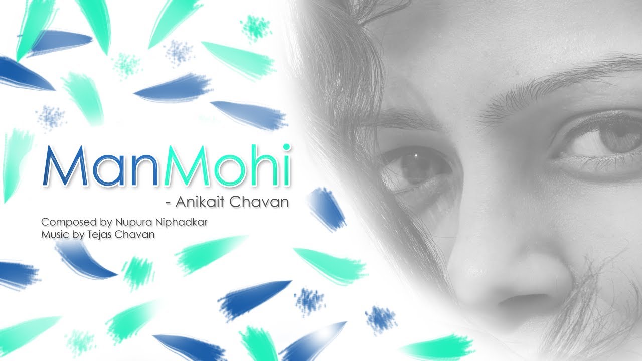 ManMohi - Romantic Marathi Composition by Anikait Chavan - YouTube