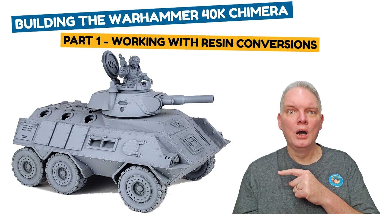 Building The Warhammer 40k Chimera Part 1 - Working With Resin ...