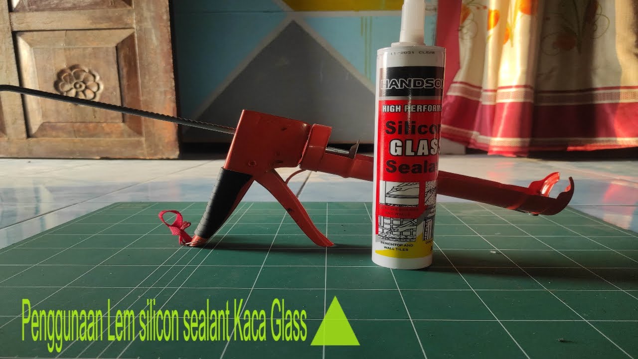 Cara menggunakan lem silicon sealant Kaca Glass - YouTube