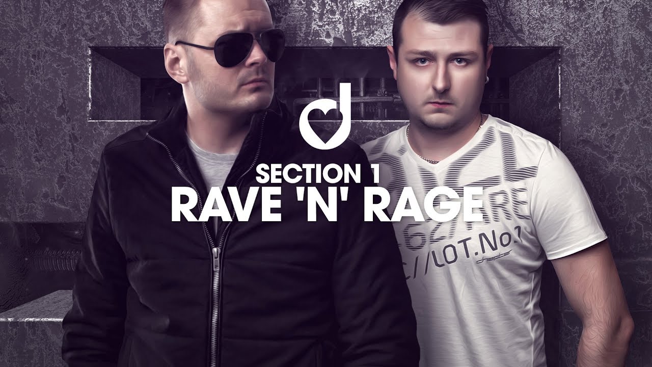 Section 1 – Rave 'n' Rage - YouTube