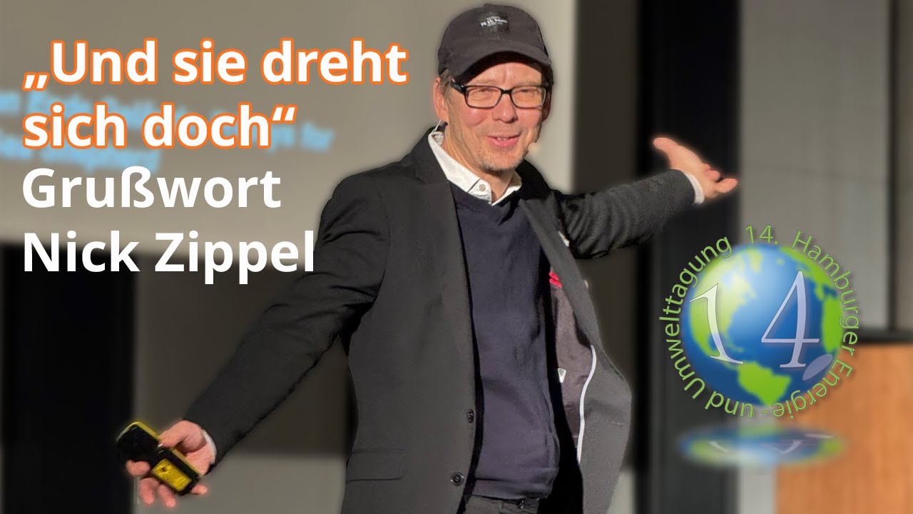 "Und sie dreht sich doch" - Grußwort von Dipl.-Ing. Nick Zippel - YouTube