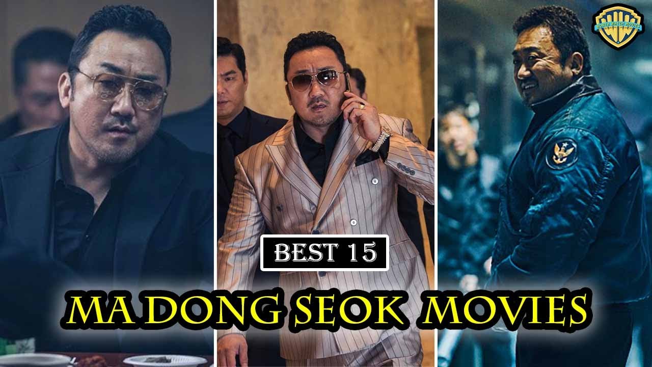 BEST 15 MA DONG SEOK MOVIES / KOREAN MOVIES / Ma dong-seok best movies ...