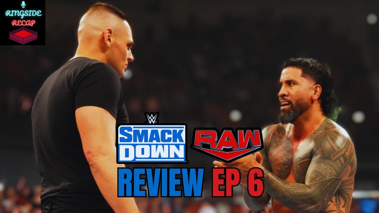 Ringside Recap Episode 6 Will Gunther Win King Of The Ring Raw And Smackdown Review Youtube
