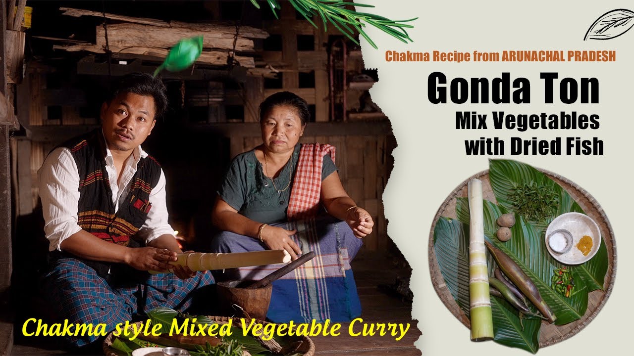 Gonda Ton | Mix Vegetables with Dried Fish | Arunachal Pradesh ...