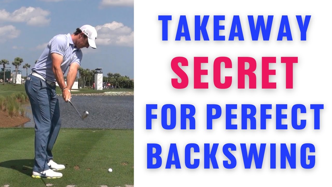Takeaway Secret: How To Start A Perfect Backswing - YouTube