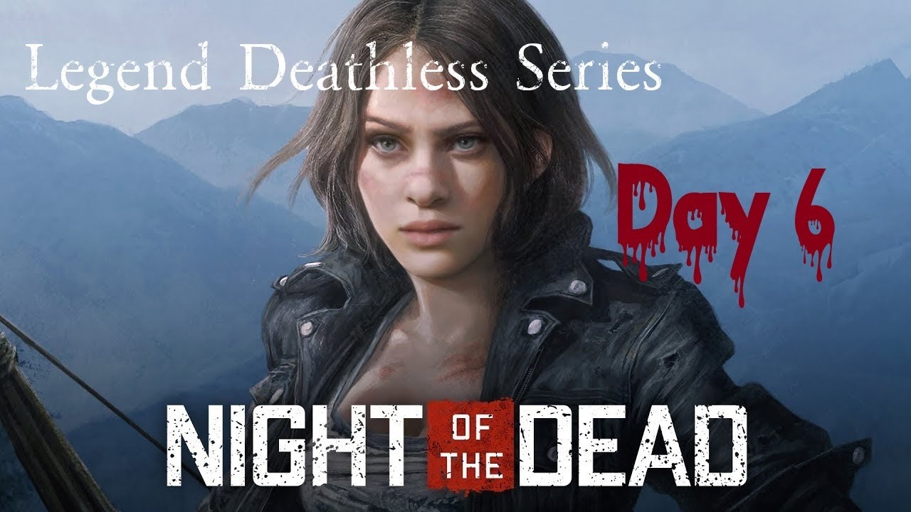 Night of the Dead Legend Day 6 - YouTube
