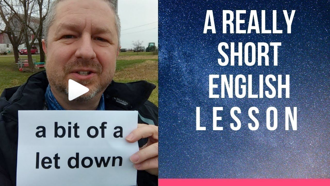 Meaning Of A BIT OF A LET DOWN A Really Short English Lesson With meaning-of-a-bit-of-a-let-down-a-really-short-english-lesson-with