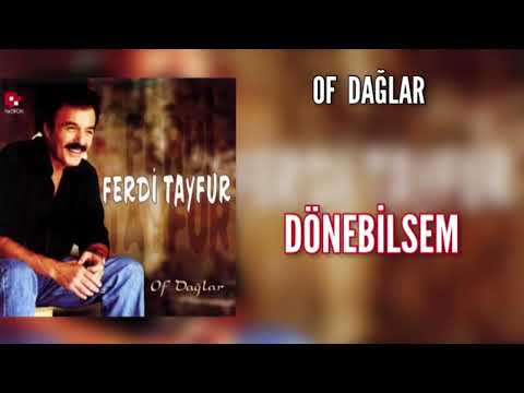 Ferdi Tayfur- Dönebilsem (Of Dağlar 1997) •REMASTERED