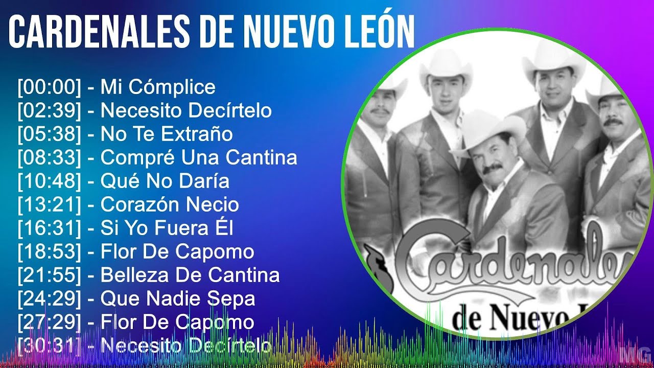 Cardenales de Nuevo León 2024 MIX Grandes Exitos - Mi Cómplice ...