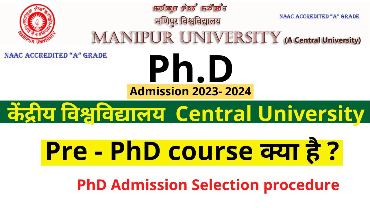 what is pre phd course work | PhD admission 2023 | Manipur central ...