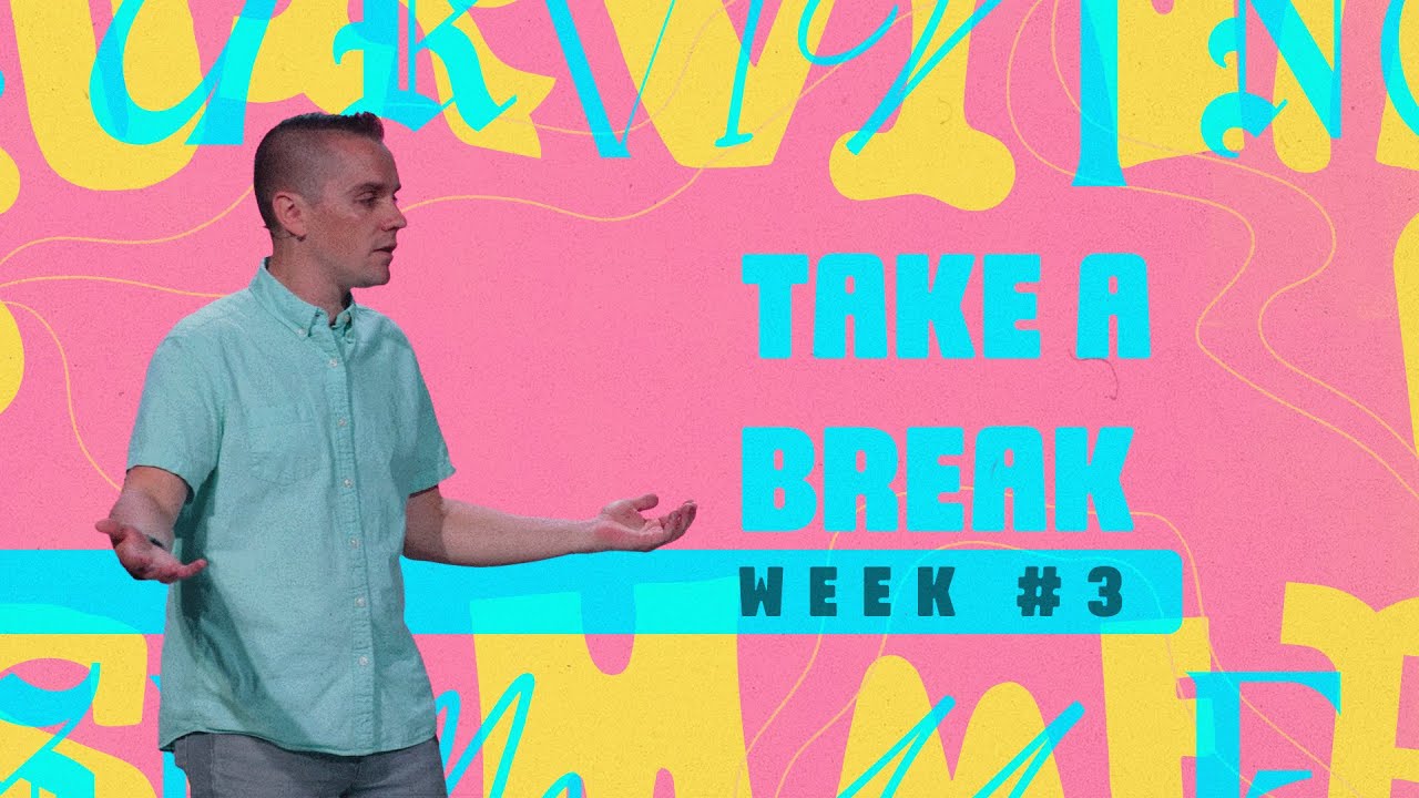 Surviving Summer | Week 3 | Take A Break - YouTube