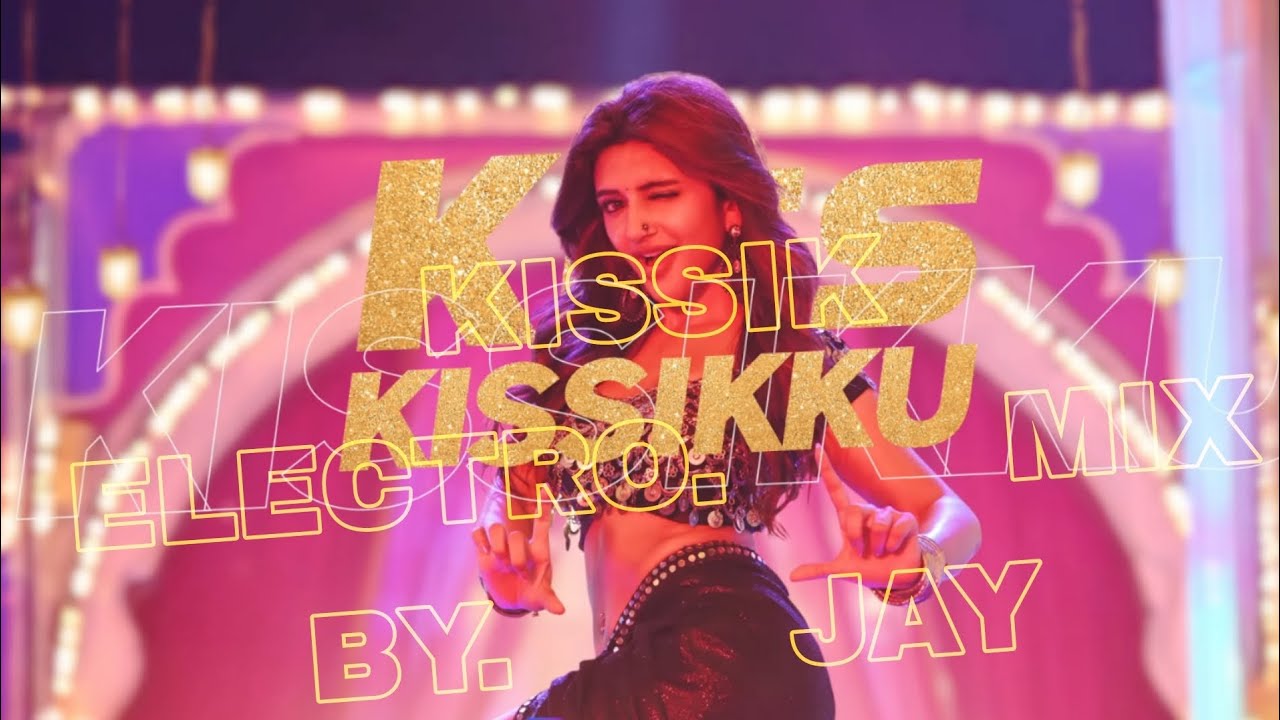 Kissik Electromix by Jay | Jay Zone | Pushpa 2 | Allu Arjun | Sreeleela | Thappad Marungi - YouTube