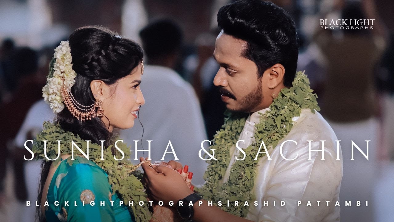 SUNISHA & SACHIN WEDDING VIDEO | BLACKLIGHTPHOTOGRAPHS | RASHID ...