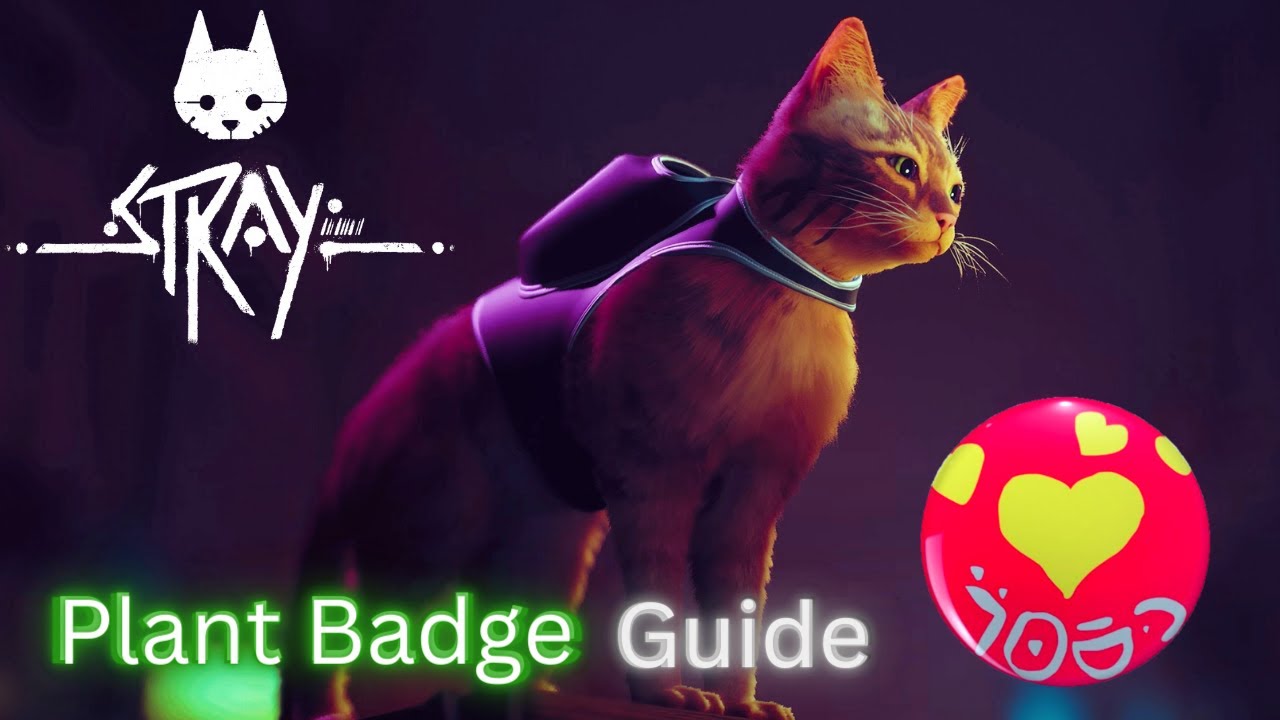 How To Get Plant Badge Guide Stray #straygameplay #gameplay # ...