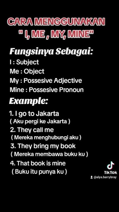 Cara Menggunakan " I, Me, My, Mine " Dalam Bahasa Inggris - YouTube