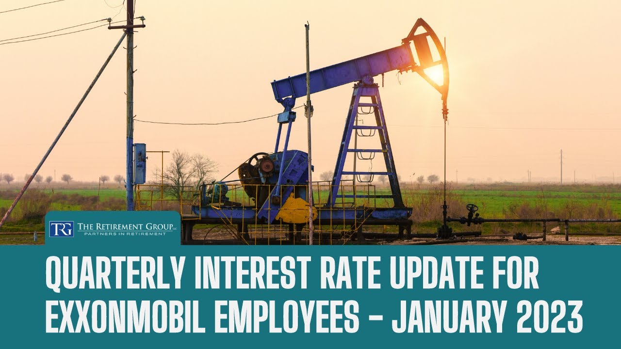 Quarterly Interest Rate Update for ExxonMobil Employees - January 2023 ...