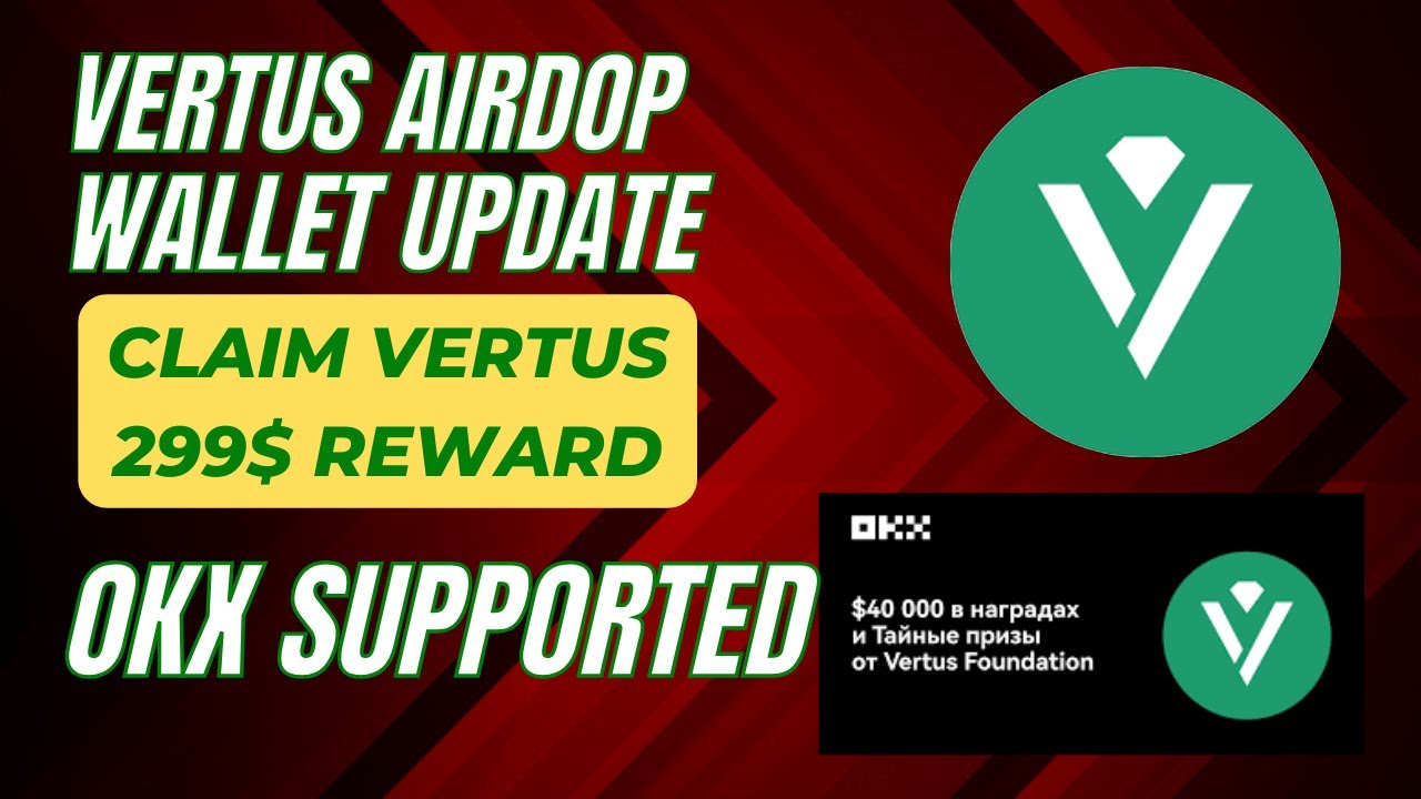 Vertus Airdop Wallet Update OKX Wallet Supported !! Better The Notcion ...