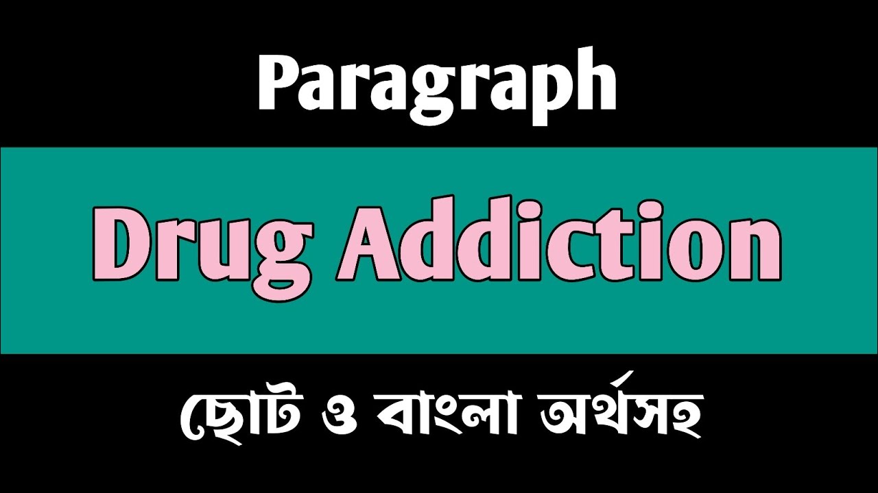 Drug addiction paragraph | drug addiction | english paragraph | drug ...