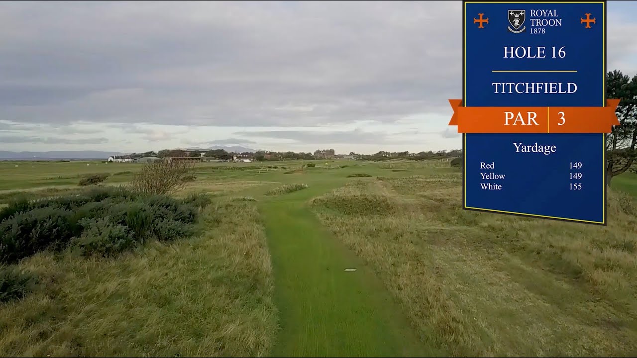 Hole 16: Titchfield - Portland Course, Royal Troon Golf Club (2020 ...