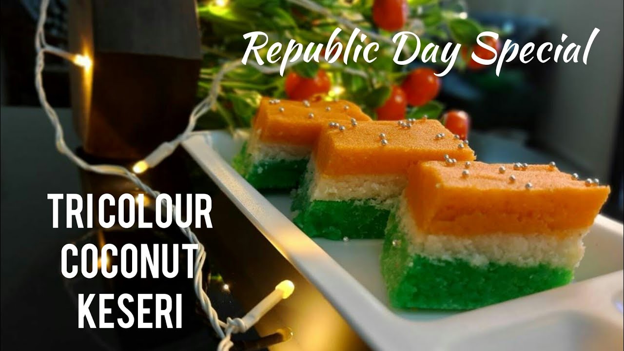 Tri Colour Coconut Keseri | Republic Day Special | Flavours From The ...