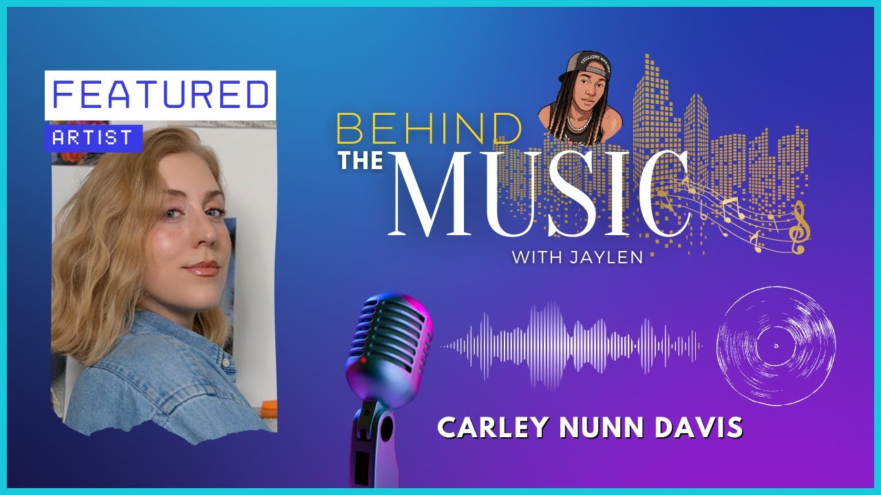 CARLEY NUNN DAVIS - GOOD LIFE | BEHIND THE MUSIC - YouTube